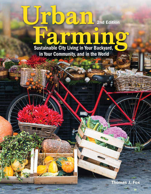 Urban Farming, 2nd Edition – Mother Earth Living