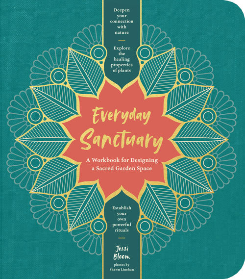 Everyday Sanctuary: A Workbook For Designing A Sacred Garden Space ...